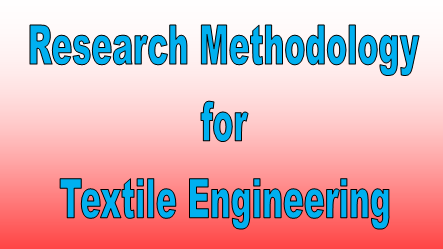Flow Chart of Thesis / Research Methodology for Textile Engineering ...